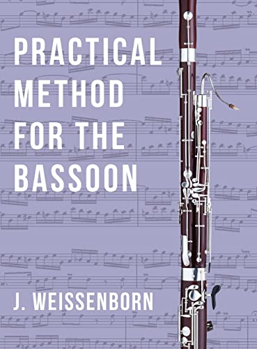 Practical Method for the Bassoon by J. Weissenborn | Goodreads