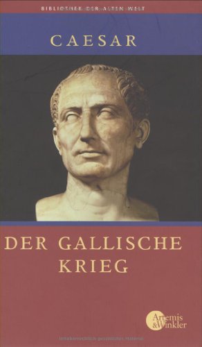 Der gallische Krieg by Gaius Julius Caesar | Goodreads