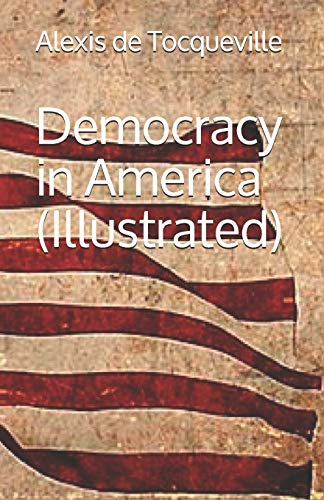 Democracy in America (Illustrated) by Alexis de Tocqueville | Goodreads