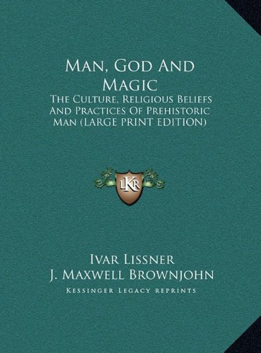 Man, God And Magic: The Culture, Religious Beliefs And Practices Of ...