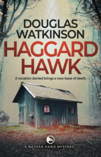 Haggard Hawk (The Nathan Hawk Murder Mysteries) by Douglas Watkinson ...