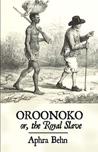 Oroonoko: or, the Royal Slave Illustrated by Aphra Behn | Goodreads