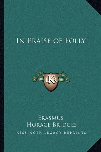 In Praise of Folly by Erasmus | Goodreads