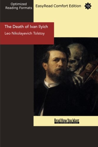 The Death of Ivan Ilyich: Easyread Comfort Edition by Leo Tolstoy ...