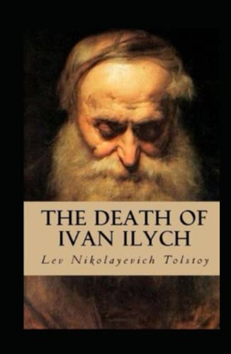 The Death of Ivan Ilych by Leo Tolstoy illustrated edition by Leo ...