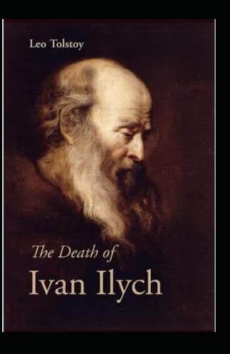 The Death of Ivan Ilych by Leo Tolstoy illustrated edition by Leo ...