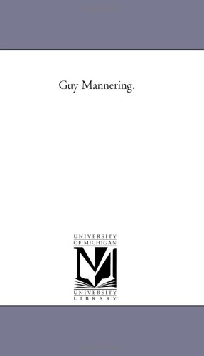 Guy Mannering. by Michigan Historical Reprint Series | Goodreads