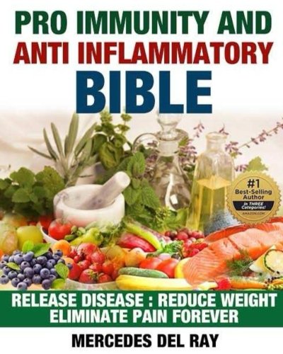 Pro immunity And anti-inflammatory bible by Mercedes del Rey | Goodreads