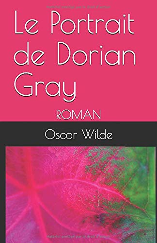 Le Portrait de Dorian Gray: ROMAN (French Edition) by Oscar Wilde ...