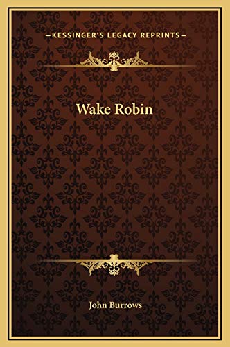 Wake Robin by John Burrows | Goodreads