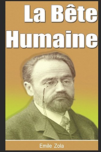 La Bête Humaine (French Edition) by Émile Zola | Goodreads