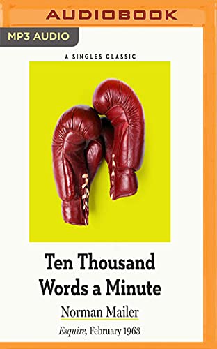 Ten Thousand Words A Minute by Norman Mailer | Goodreads