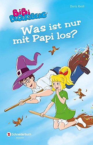 Bibi Blocksberg - Was ist nur mit Papi los? by Doris Riedl | Goodreads