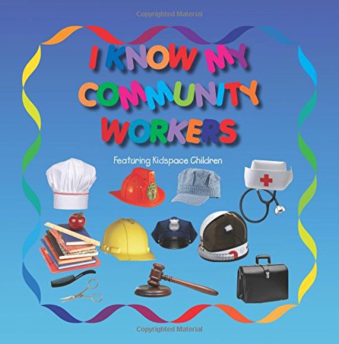 I Know my Community Workers: With Kidspace Children by Lolo Smith ...