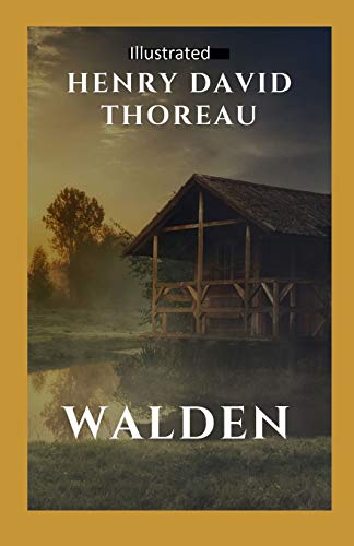 Walden Illustrated by Henry David Thoreau | Goodreads