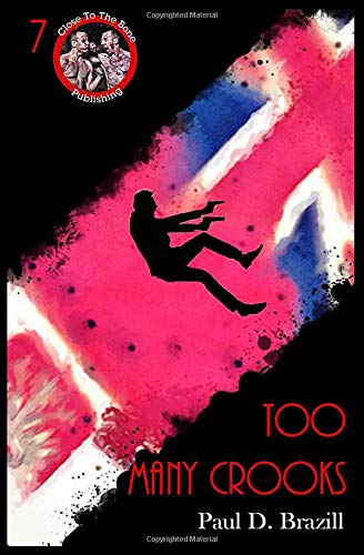 Too Many Crooks (Near To The Knuckle Novellas) by Paul D. Brazill ...