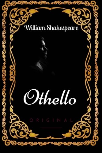 Othello: By William Shakespeare - Illustrated by William Shakespeare ...