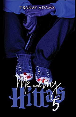 Me and My Hittas 5 by Tranay Adams | Goodreads