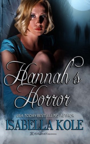 Hannah's Horror by Isabella Kole | Goodreads