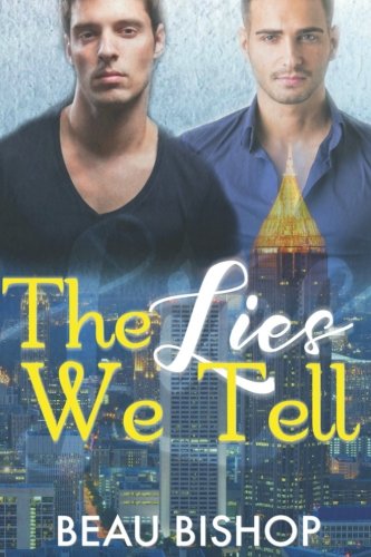 The Lies We Tell by Beau Bishop | Goodreads