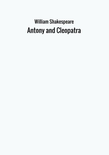 Antony and Cleopatra by . William | Goodreads