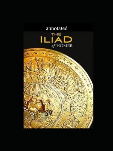 Iliad: annotated by Homer | Goodreads