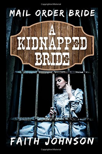A Kidnapped Bride by Faith Johnson | Goodreads