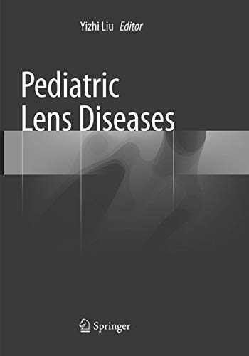 Pediatric Lens Diseases by Yizhi Liu | Goodreads