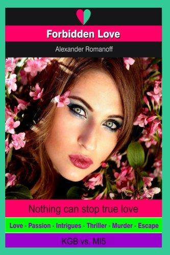 Forbidden Love: Nothing can stop true love by Alexander Romanoff ...