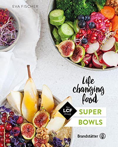 Super Bowls: Life changing food by Eva Fischer | Goodreads