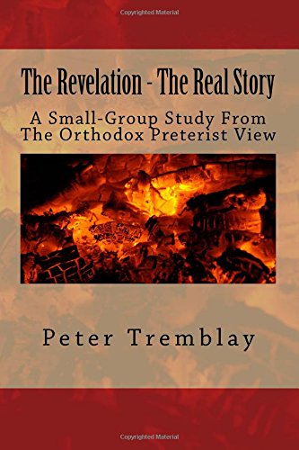 The Revelation - The Real Story: A Small-Group Study From The Orthodox ...