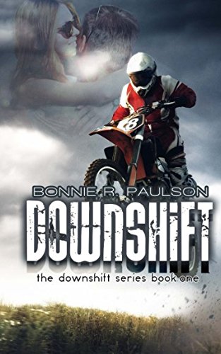 Downshift (Downshift series) by Bonnie R. Paulson | Goodreads