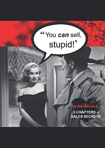 You can sell, stupid !: A book on sales, marketing, marketing ...
