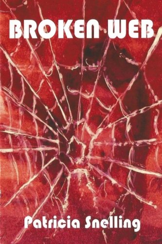 Broken Web by Patricia Snelling | Goodreads