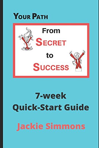 Your Path From Secret to Success: Quick Start Guide by Jackie Simmons ...