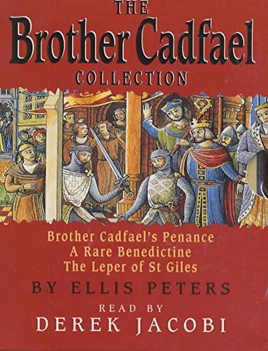 The Brother Cadfael Collection: Brother Cadfael's Penance / A Rare Benedictine / The Leper of St ...