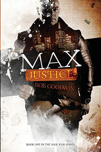 Max Justice: A Tale about Protectors, Predators and Payback! (Book One ...
