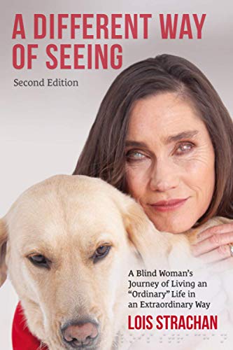 A Different Way of Seeing (second edition): A Blind Woman’s Journey of ...