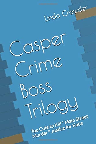 Casper Crime Boss Trilogy (A Jake and Emma Mystery) by Linda Crowder ...