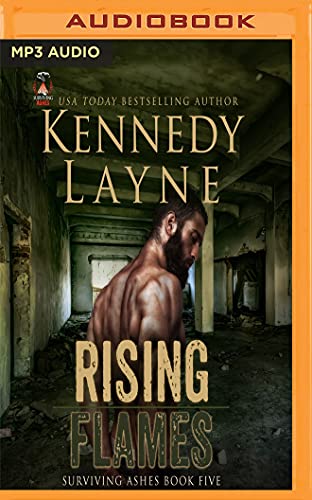 Rising Flames (Surviving Ashes) by Kennedy Layne | Goodreads