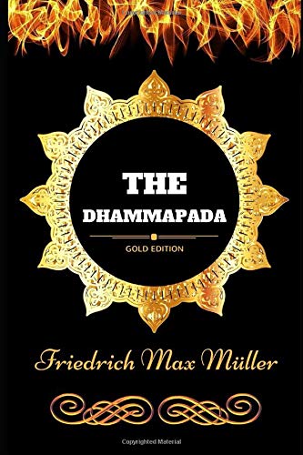 The Dhammapada: By Friedrich Max Müller - Illustrated by Anonymous ...