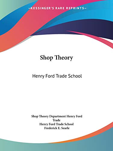 Shop Theory: Henry Ford Trade School by Shop Theory Department Henry ...