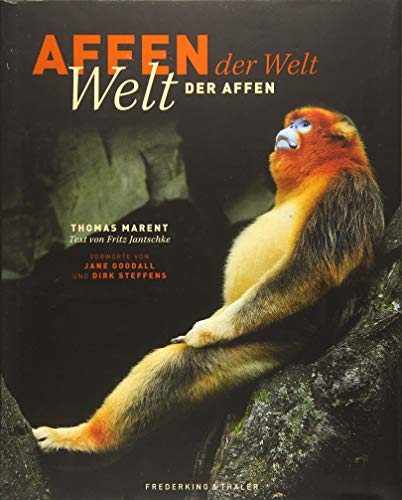 Affen der Welt - Welt der Affen by Thomas Marent | Goodreads