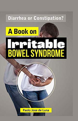 Diarrhea or Constipation?: A Book on Irritable Bowel Syndrome by Paolo ...