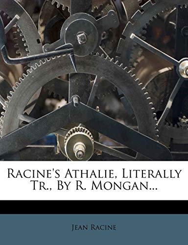Racine's Athalie, Literally Tr., By R. Mongan... by Jean Racine | Goodreads