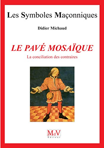 Le pavé mosaïque (Symboles Maçonnique) by Didier Michaud | Goodreads