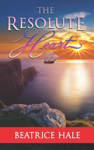 The Resolute Heart by Beatrice Ann Hale | Goodreads
