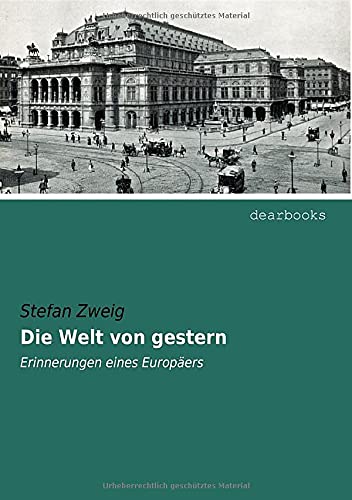 Die Welt von gestern: Erinnerungen eines Europaeers by Stefan Zweig ...