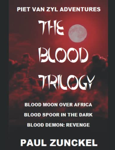 The Blood Trilogy by Paul Zunckel | Goodreads