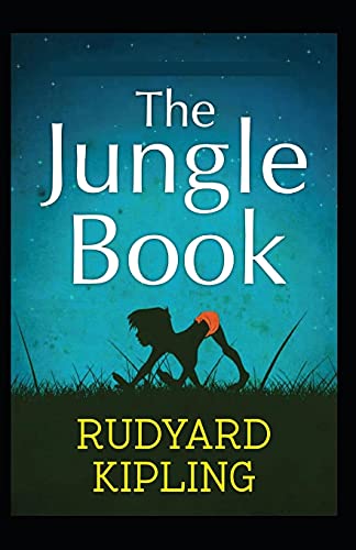 The Jungle Book by Rudyard Kipling illustrated edition by Rudyard ...